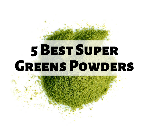 5 Best Super Greens Powders – TRUWILD
