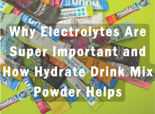 Why Electrolytes Are Super Important and How Hydrate Drink Mix Powder ...